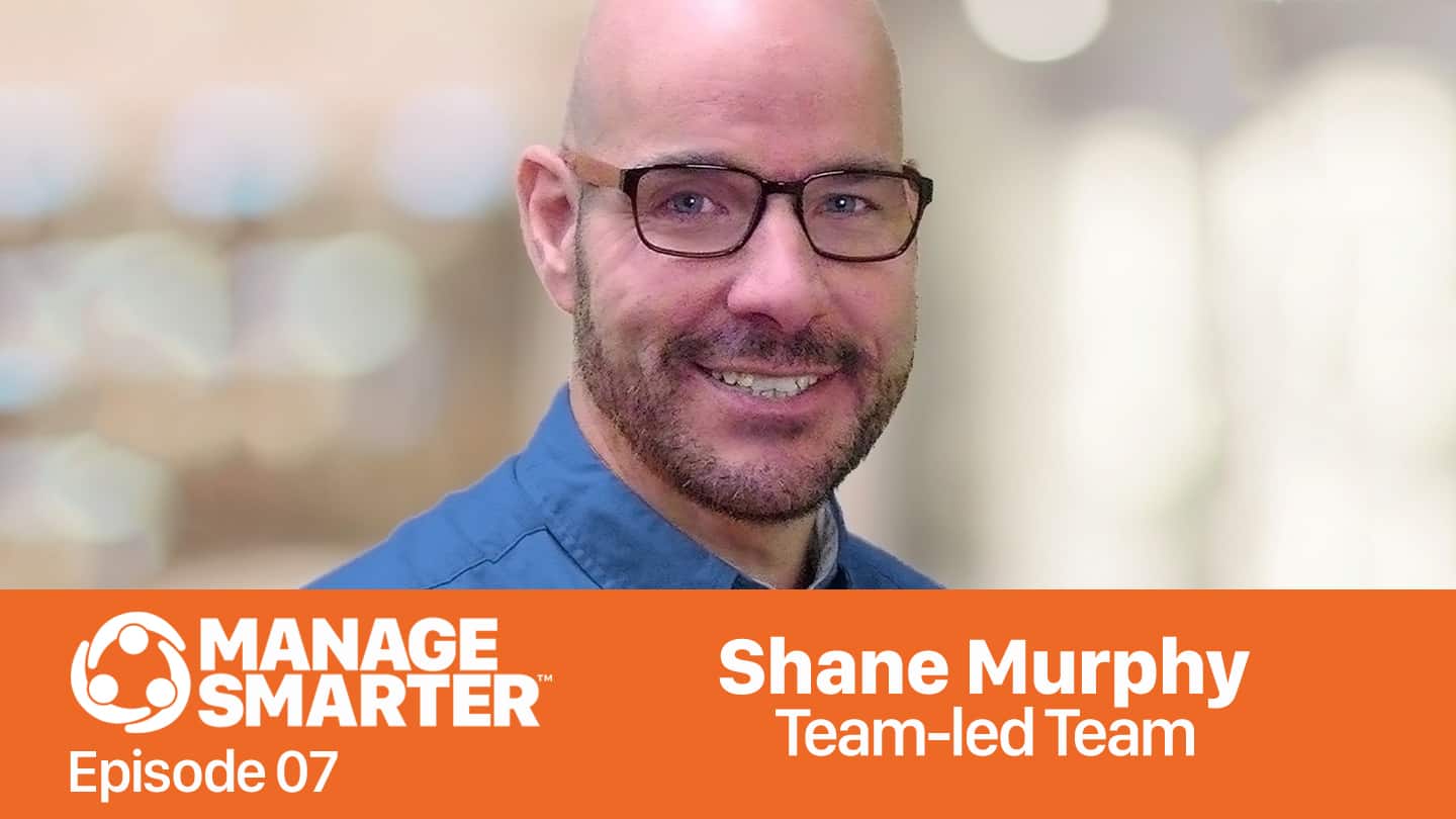 Manage Smarter 07 - Shane Murphy: The Team-led Team Concept - SalesFuel